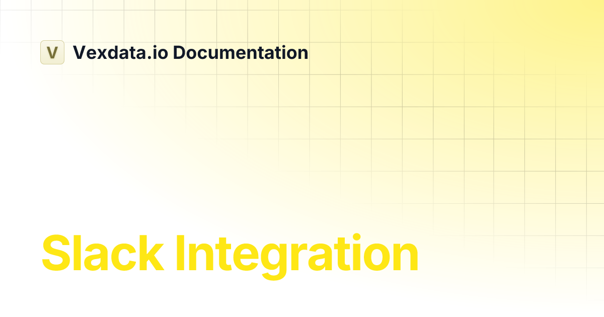 Slack Integration | Vexdata.io Documentation