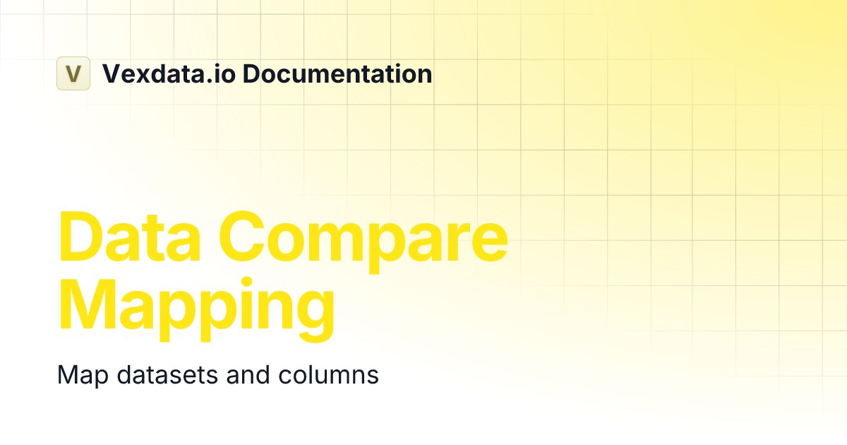 Data Compare Mapping | Vexdata.io Documentation
